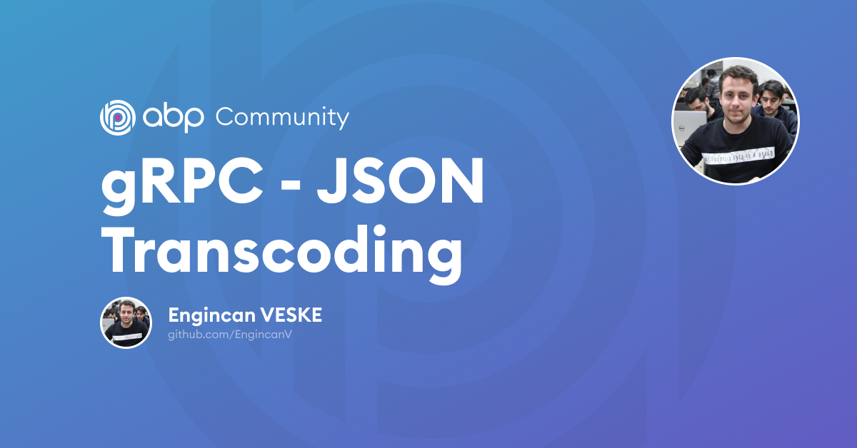 gRPC - JSON Transcoding gRPC - JSON Transcoding